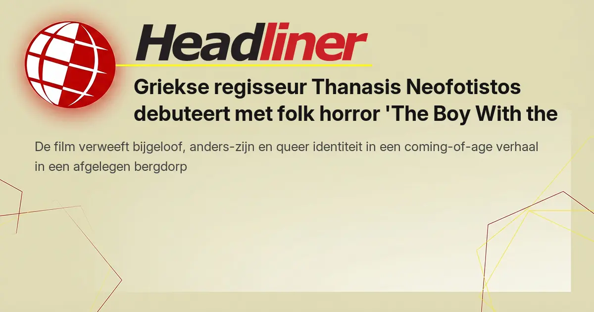 Griekse regisseur Thanasis Neofotistos debuteert met folk horror 'The ...