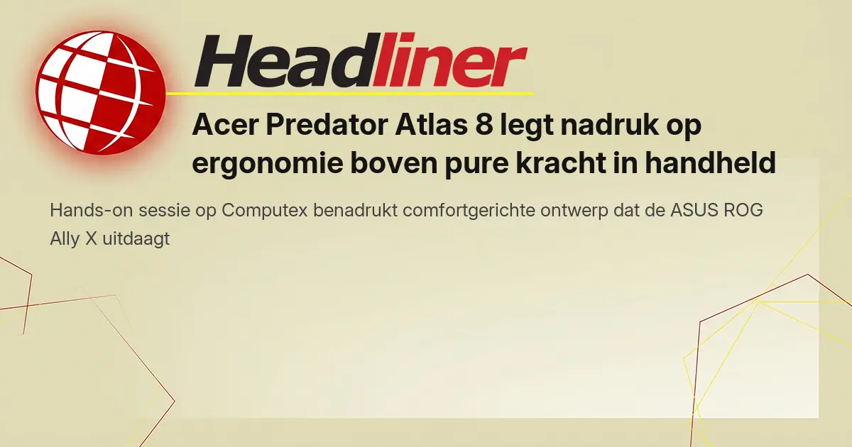 Acer Predator Atlas 8 legt nadruk op ergonomie boven pure kracht in ...