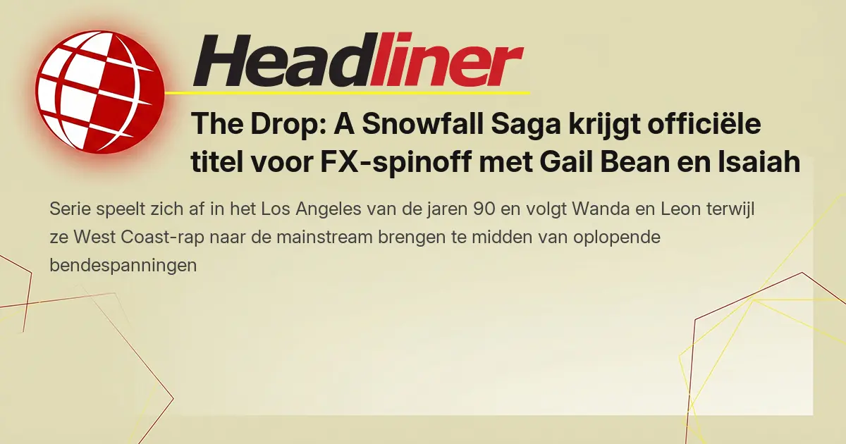 The Drop: A Snowfall Saga krijgt officiële titel voor FX-spinoff met ...