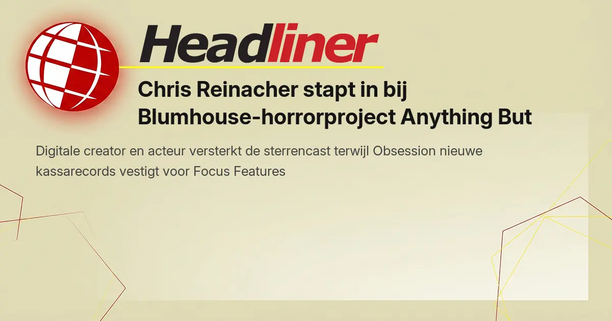 Chris Reinacher stapt in bij Blumhouse-horrorproject Anything But ...