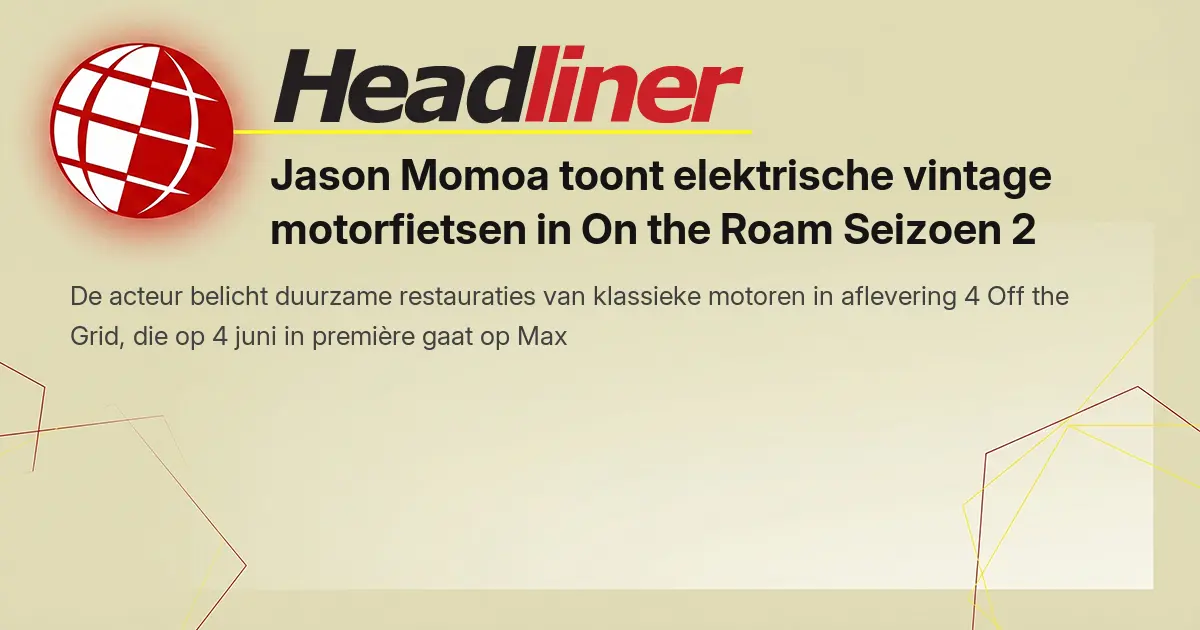 Jason Momoa toont elektrische vintage motorfietsen in On the Roam Seizoen 2