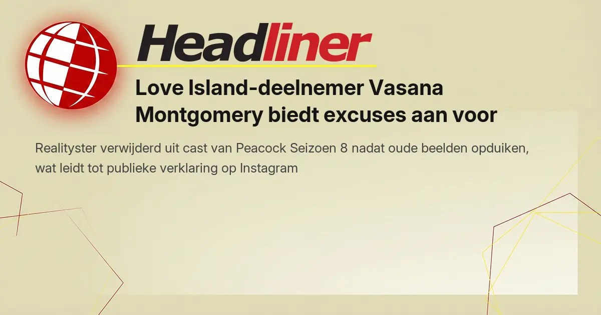 Love Island-deelnemer Vasana Montgomery biedt excuses aan voor ...