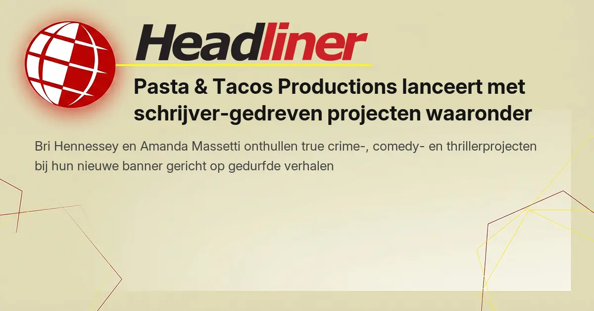 Pasta & Tacos Productions lanceert met schrijver-gedreven projecten ...