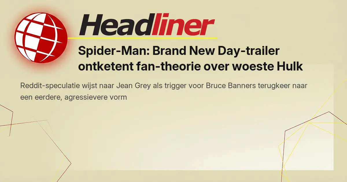 Spider-Man: Brand New Day-trailer ontketent fan-theorie over woeste Hulk