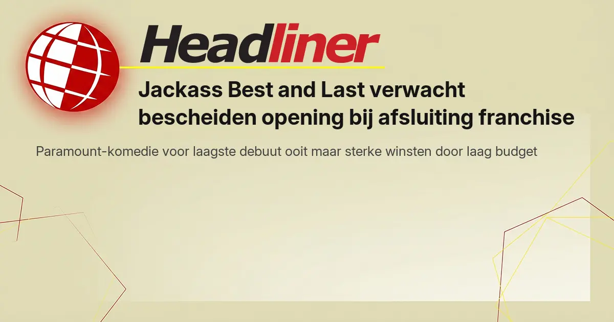 Jackass Best and Last verwacht bescheiden opening bij afsluiting ...