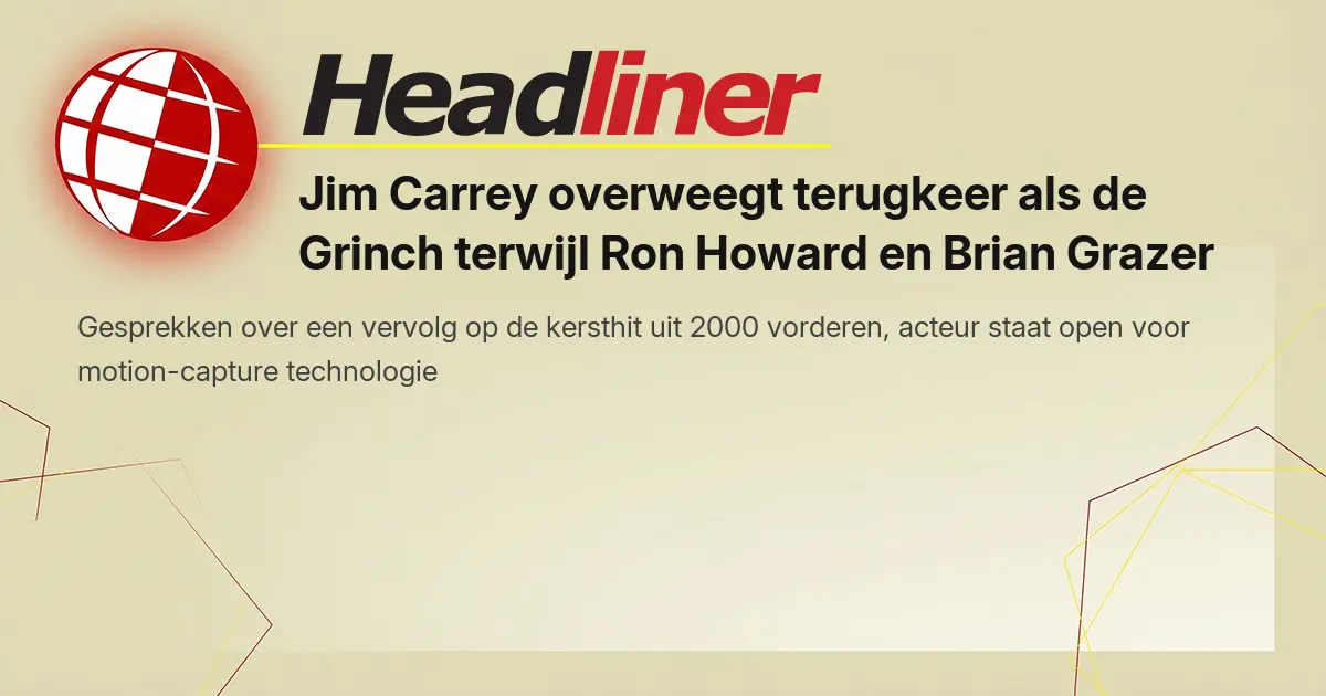 Jim Carrey overweegt terugkeer als de Grinch terwijl Ron Howard en ...