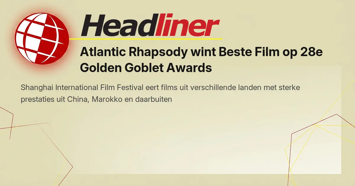 Atlantic Rhapsody wint Beste Film op 28e Golden Goblet Awards