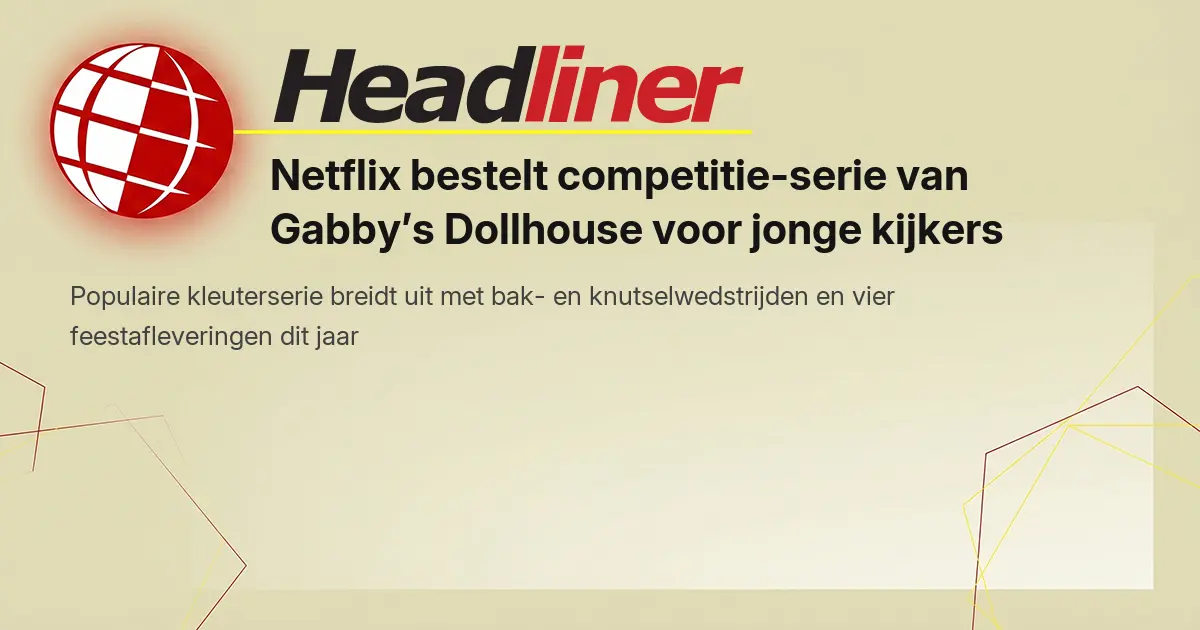 Netflix bestelt competitie-serie van Gabby’s Dollhouse voor jonge kijkers