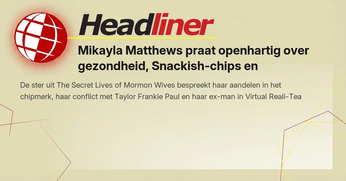 Mikayla Matthews praat openhartig over gezondheid, Snackish-chips en ...
