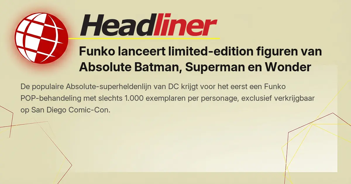 Funko lanceert limited-edition figuren van Absolute Batman, Superman en ...