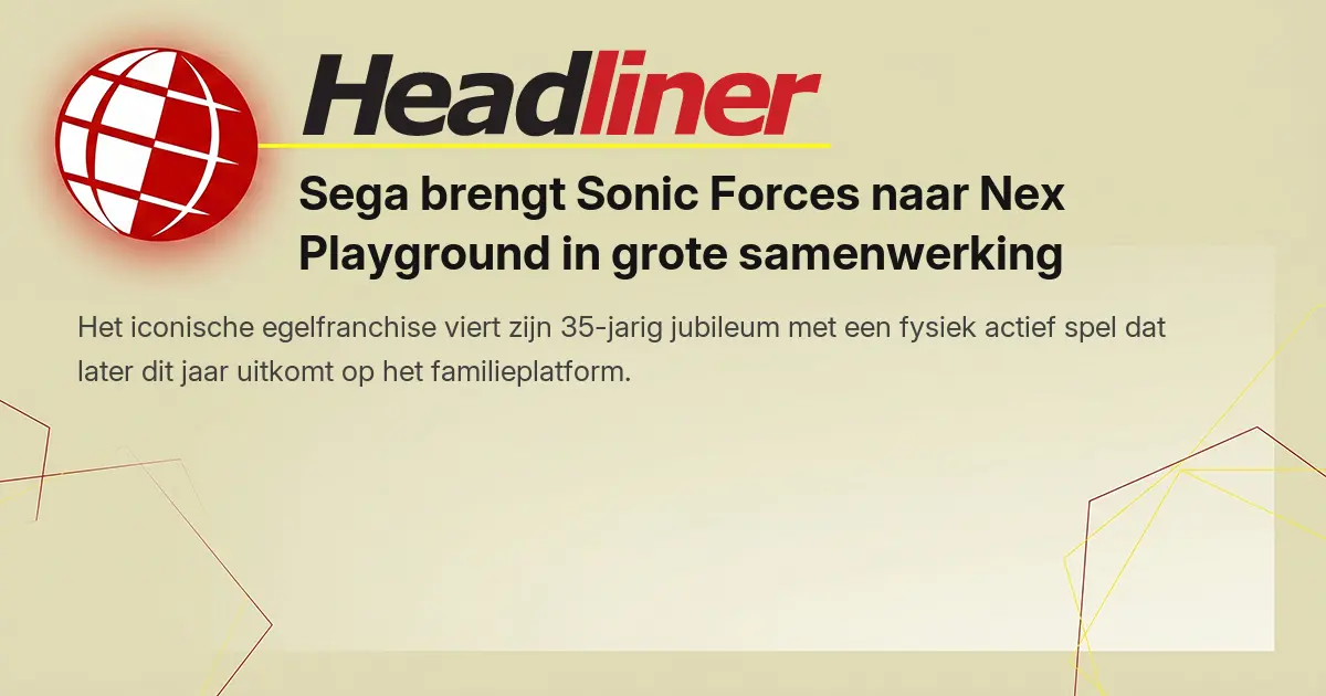 Sega brengt Sonic Forces naar Nex Playground in grote samenwerking